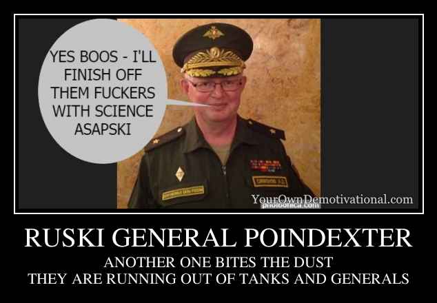 RUSKI GENERAL POINDEXTER